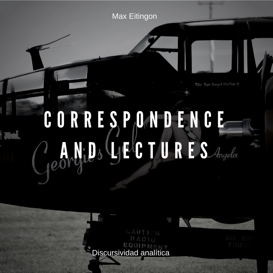 Max Eitingon. Cartas y documentos – Discursividad analítica