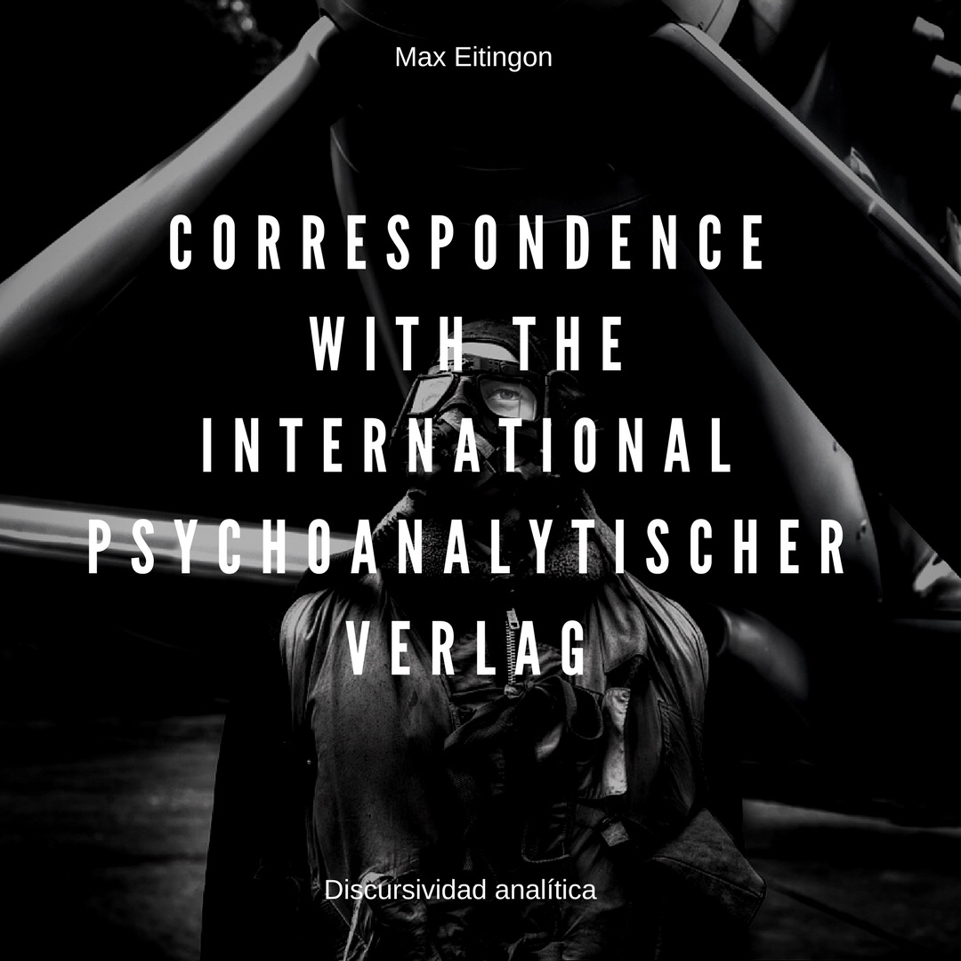 Max Eitingon. Cartas y documentos – Discursividad analítica