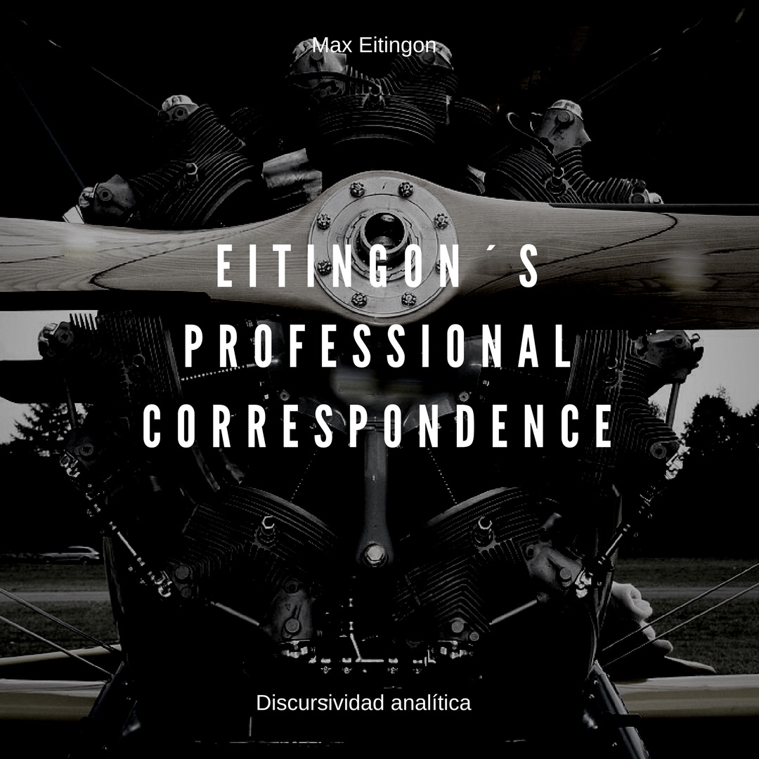 Max Eitingon. Cartas y documentos – Discursividad analítica