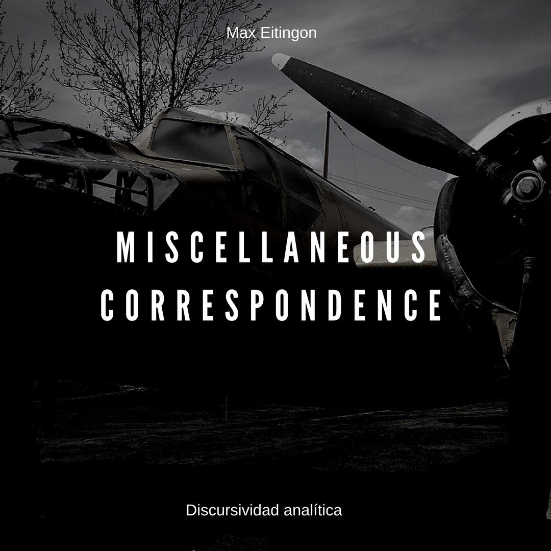 Max Eitingon. Cartas y documentos – Discursividad analítica